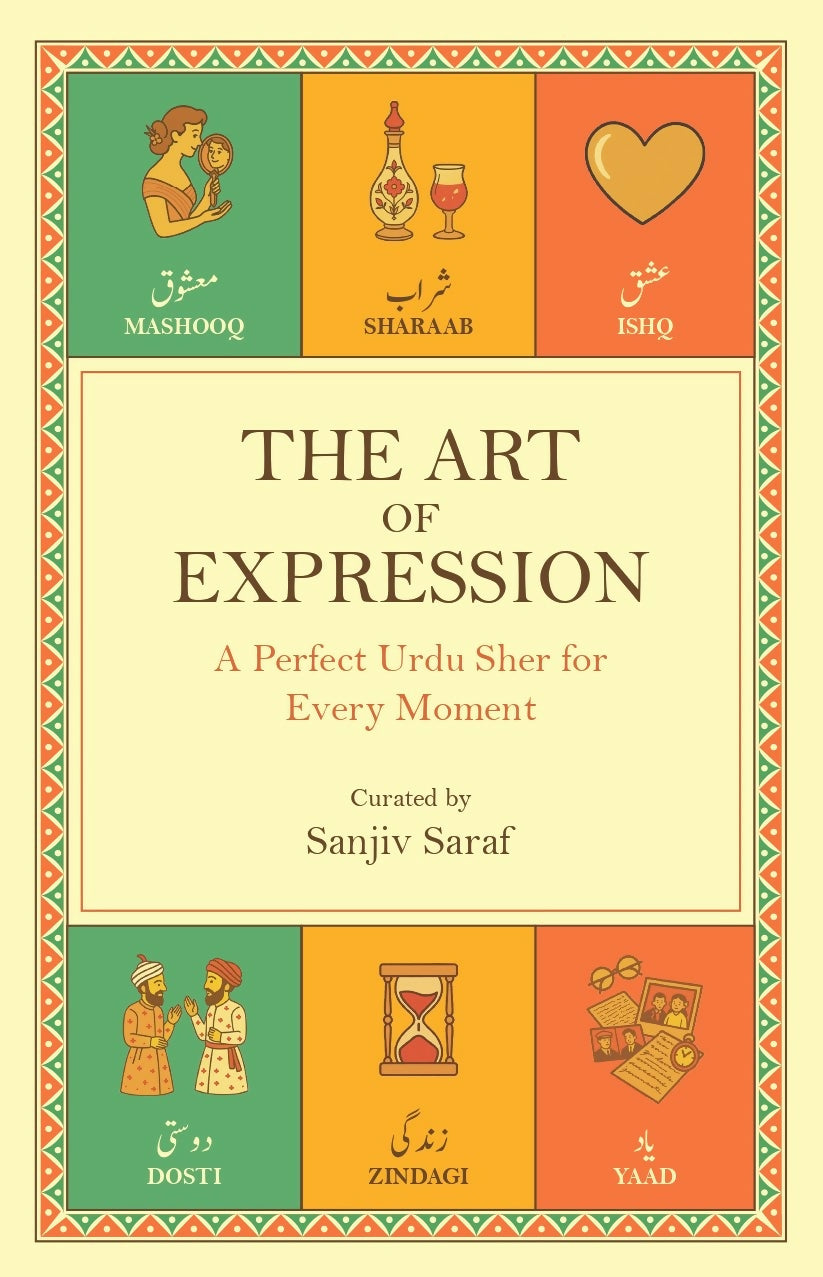 The Art of Expression - A Perfect Urdu Sher for Every Moment Book ...
