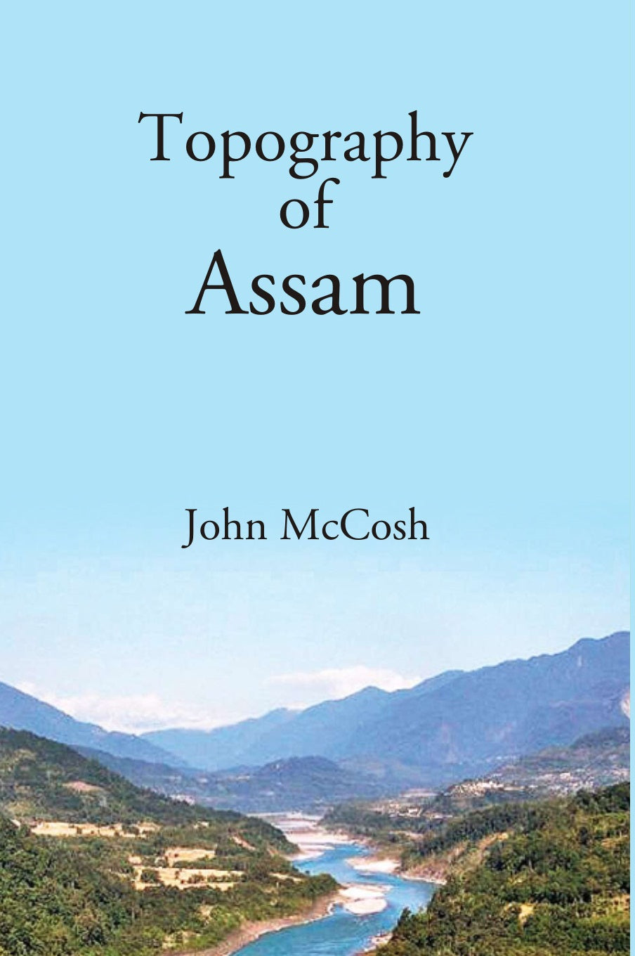 Topography of Assam Book Online available at rekhtabooks.com
