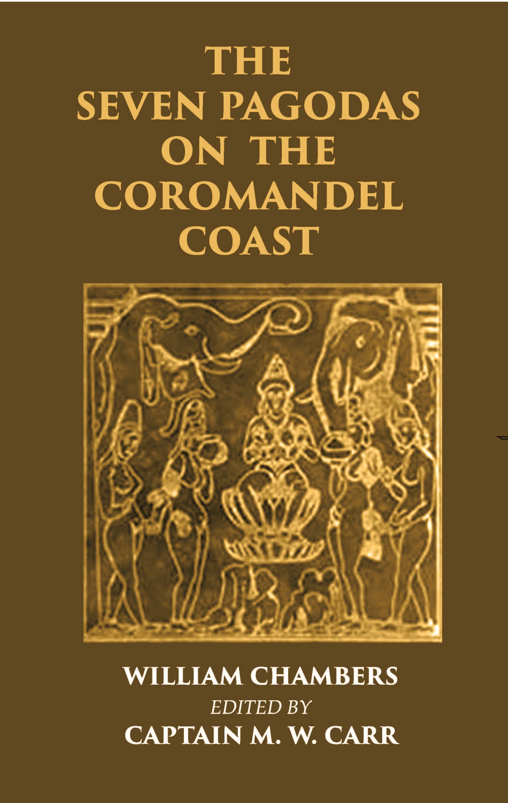 Seven Pagodas on the Coromandel Coast Book Online available at ...