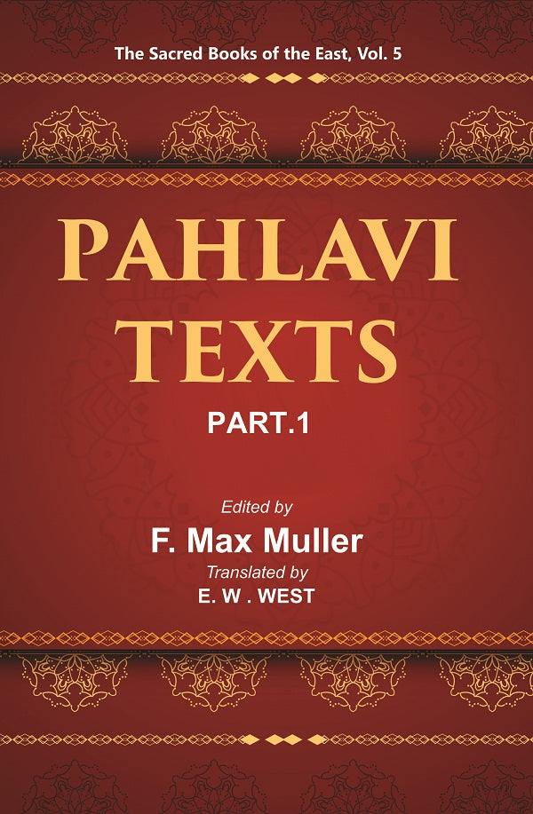 The Sacred Books of the East (PAHLAVI TEXTS, PART-I: THE BUNDAHIS ...