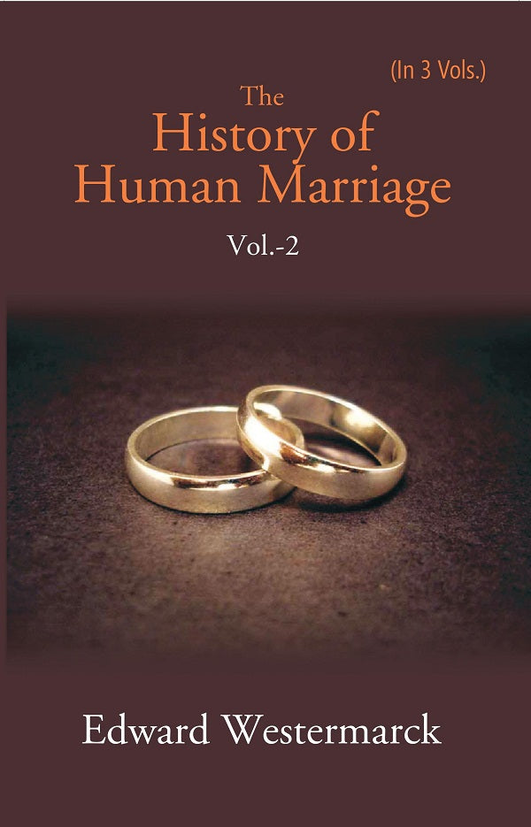 The History of Human Marriage Volume 2nd Book Online available at ...