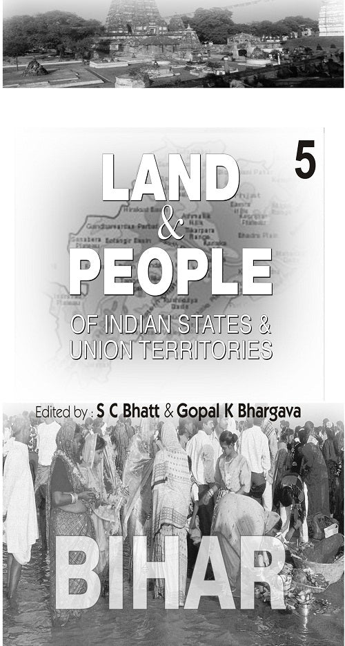 Land and People of Indian States & Union Territories (Bihar) Volume Vol ...