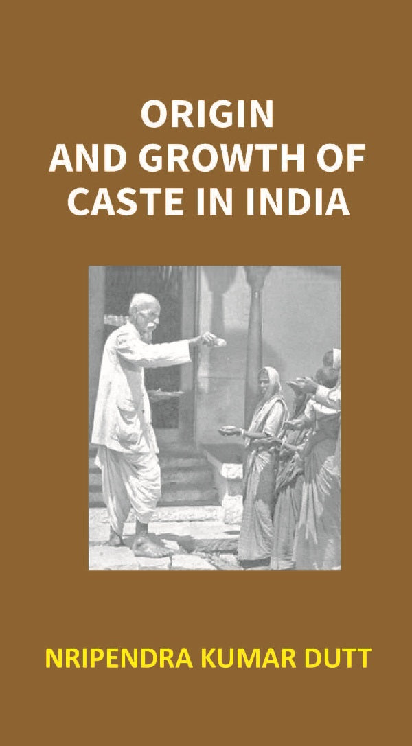 Origin and Growth of Caste in India Volume Vol. 1st Book Online ...