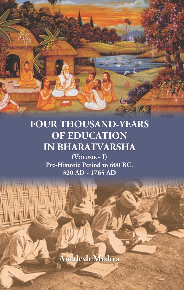 Four Thousand Years of Education in Bharatvarsha Pre-Historic Period to ...