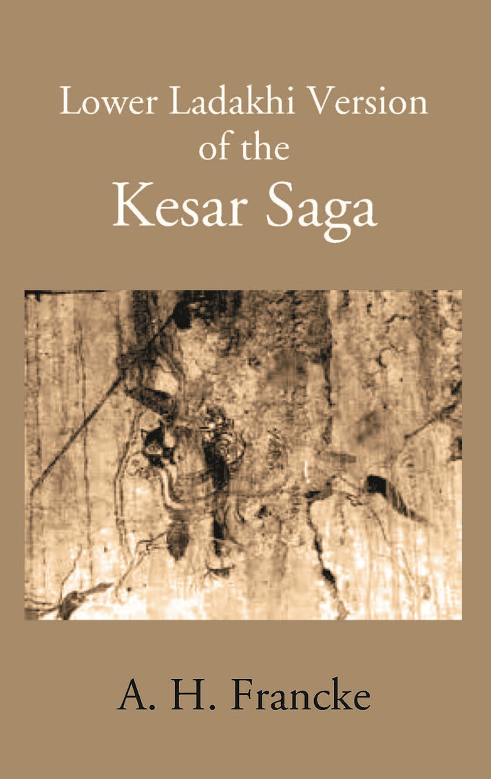 A Lower Ladakhi Version Of The Kesar Saga Book Online available at ...