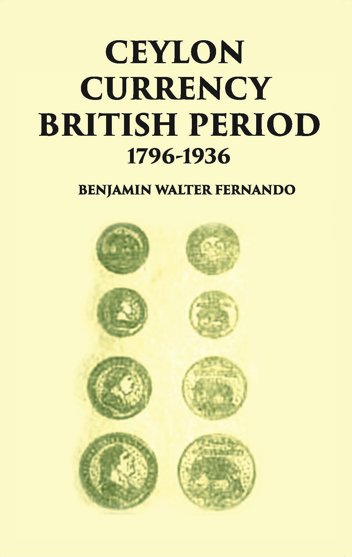 Ceylon Currency British Period 1796-1936 Book Online available at ...