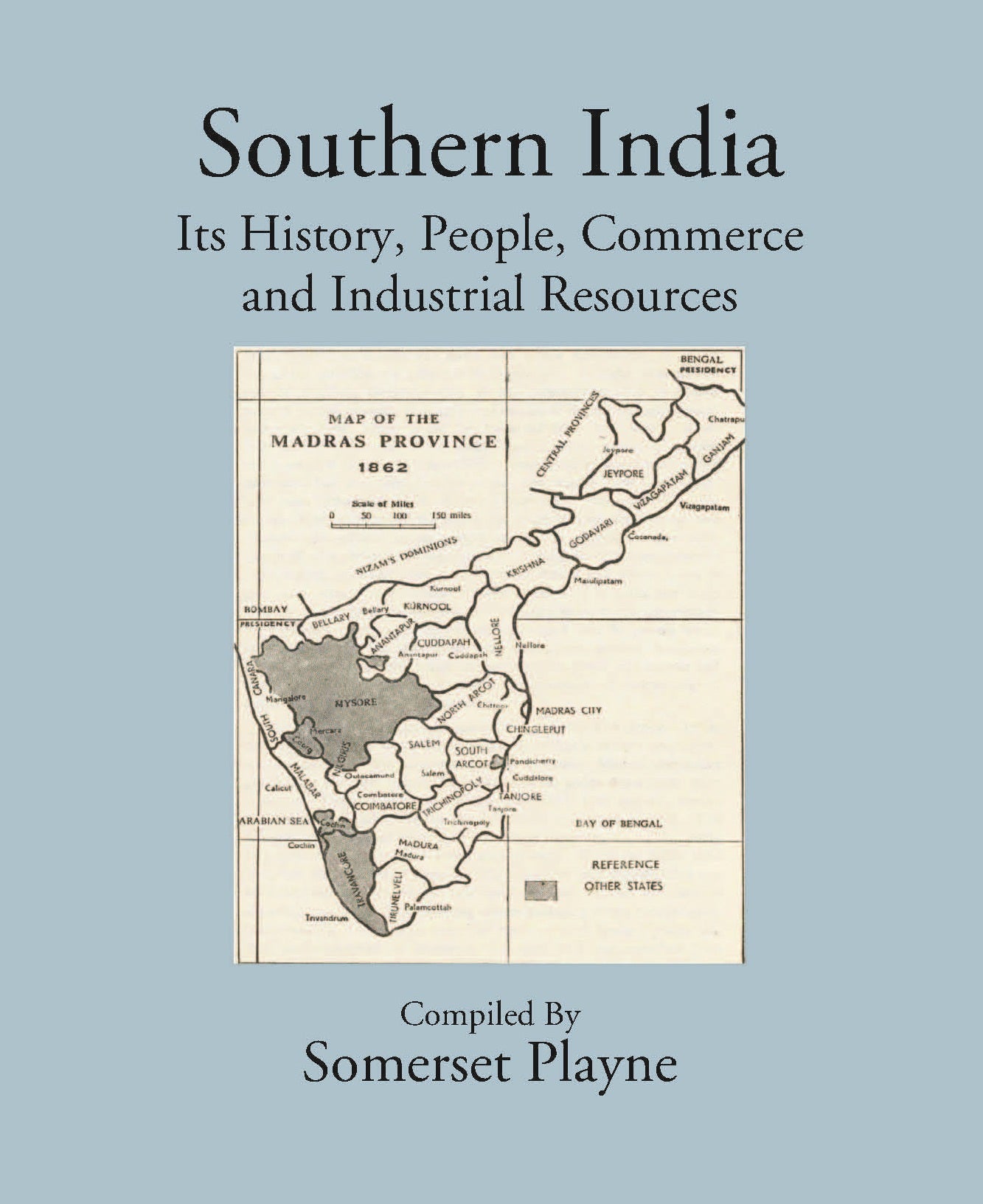 Southern India Its History, People, Commerce, And Industrial Resources ...