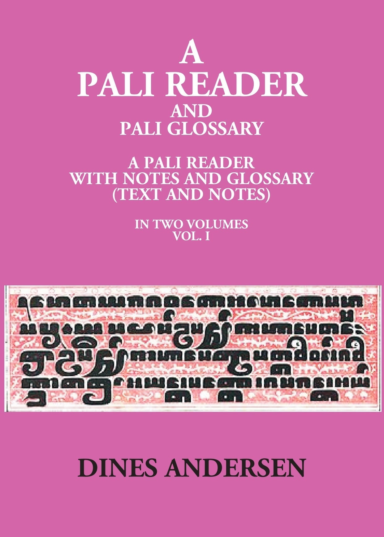 A Pali Reader And Pali Glossary: A Pali Reader With Notes And Glossary